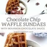 Chocolate Chip Cookie Waffle Sundaes with Bourbon Chocolate Sauce ...