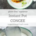 Instant Pot Congee | Inquiring Chef