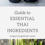 Guide to Essential Thai Ingredients | Inquiring Chef