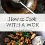 How to Cook with a Wok | Inquiring Chef