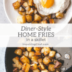 Crispy Skillet Home Fries | Inquiring Chef